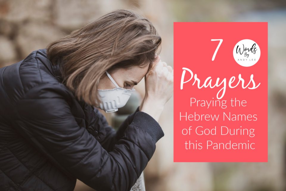 Using the Names of God to Help You Pray During a Pandemic